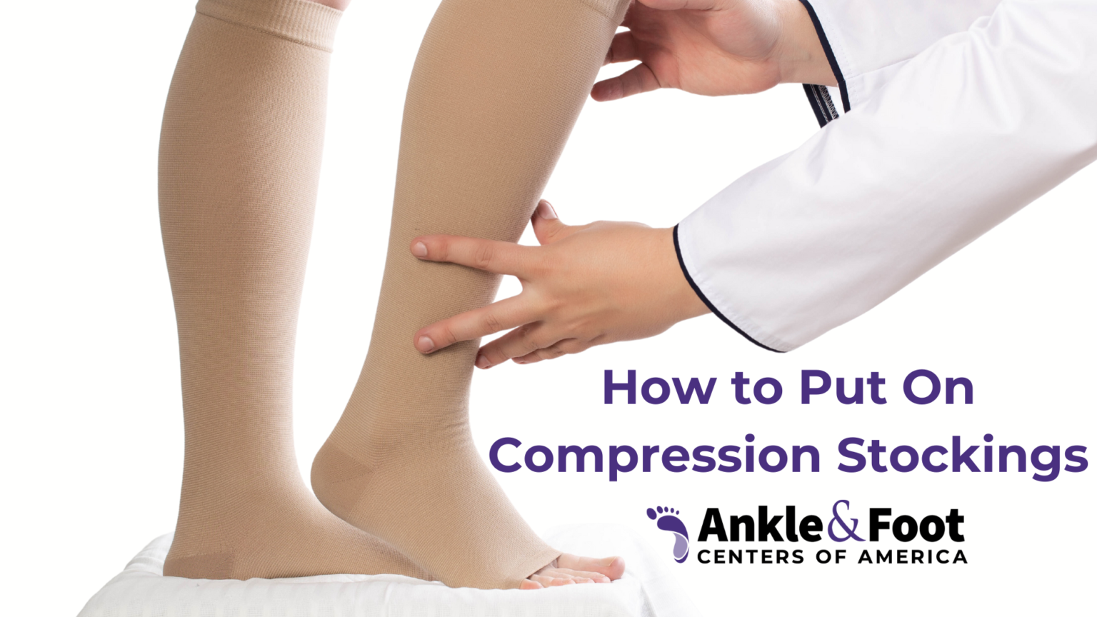 Pro Tips How To Put On Compression Stockings Pro Tips How To Put On Compression Stockings