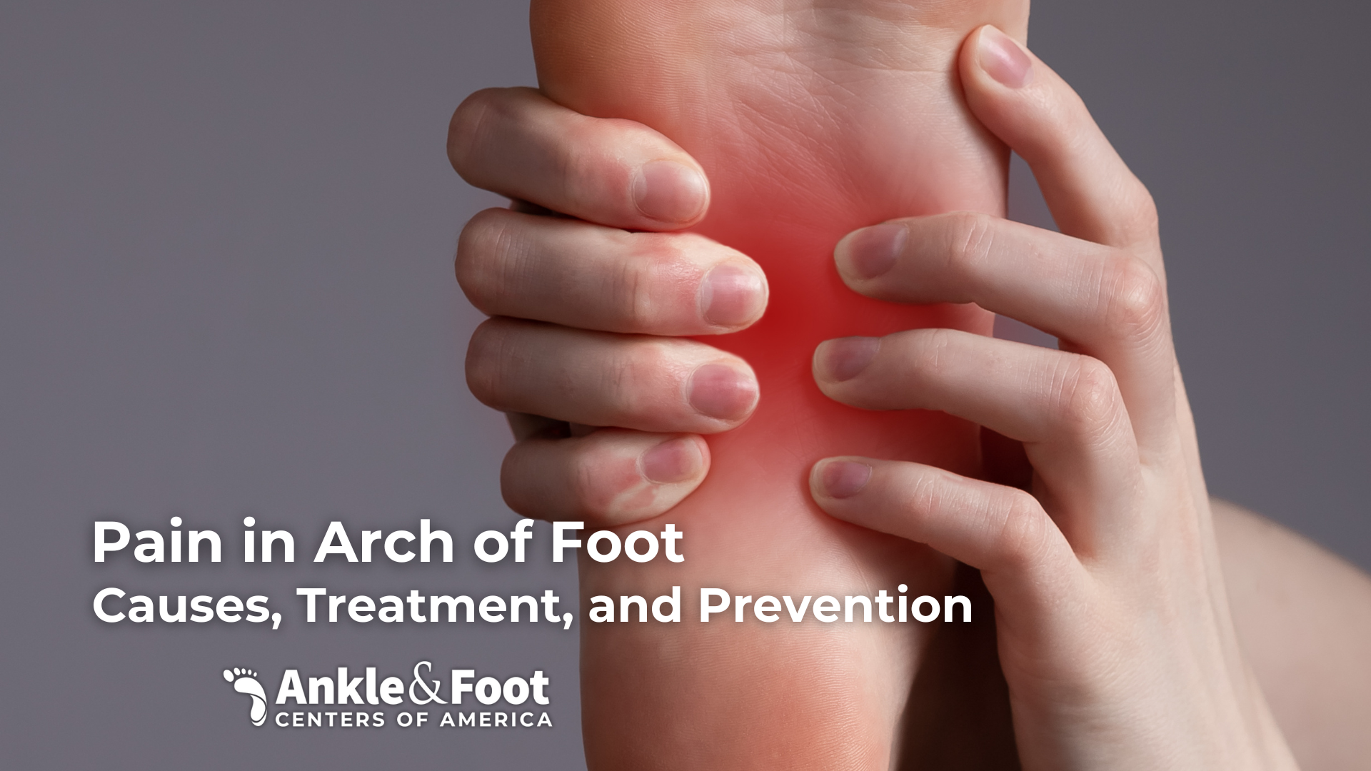 Pain In Arch Of Foot Causes Treatment And Prevention Pain In Arch Of Foot Causes Treatment And Prevention